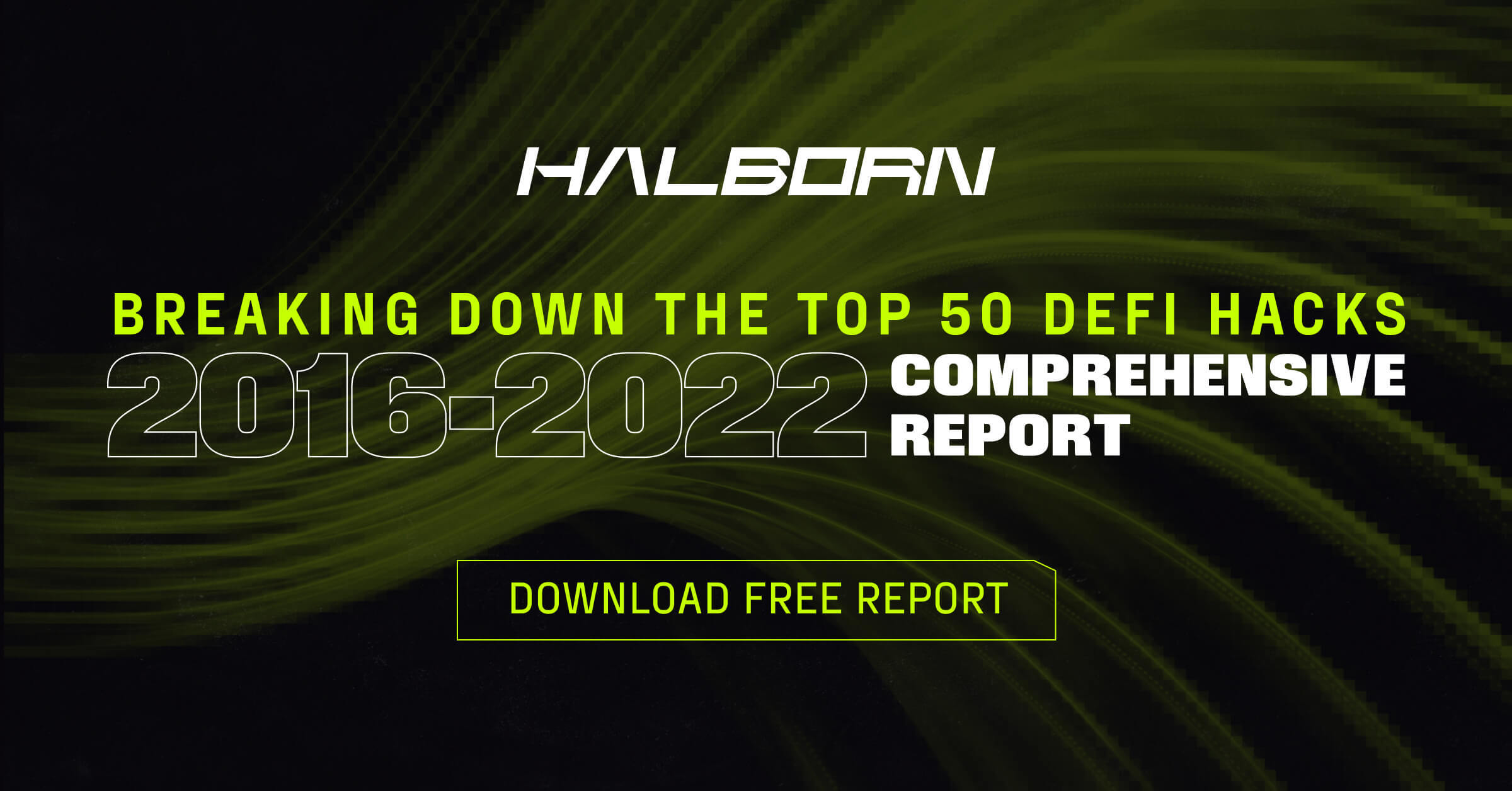 The Top 50 DeFi Hacks Report